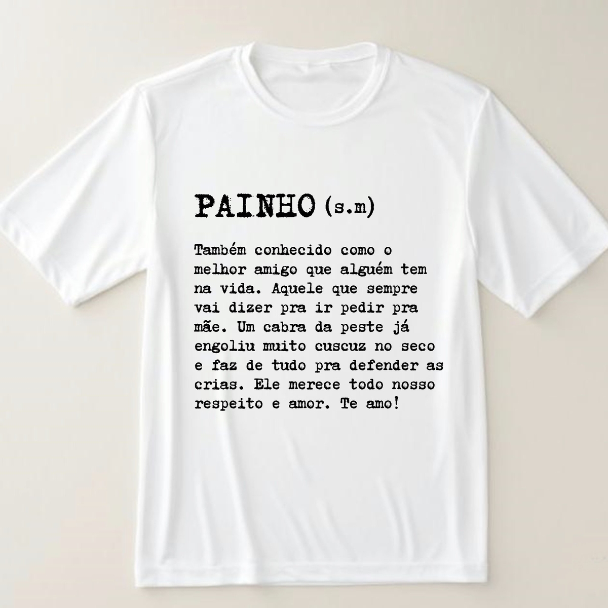Camiseta Significado Painho : Expressão de Amor